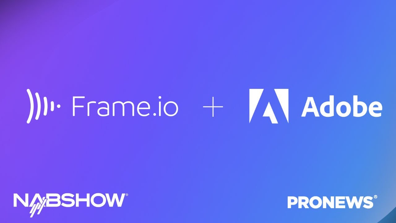 An Overview of Adobe Frame.io | PRONEWS Global - PRONEWS